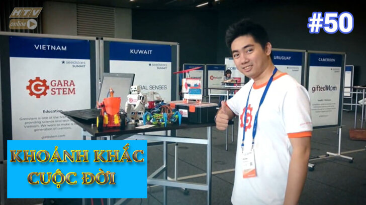 Xem Show Khoảnh Khắc Cuộc Đời Tập 50 : Gara Stem Phan Nguyễn Trúc ...