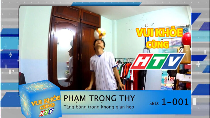 Xem Show Vui Khỏe Cùng HTV SBD 1-001 : Phạm Trọng Thy - Tâng Bóng Trong ...