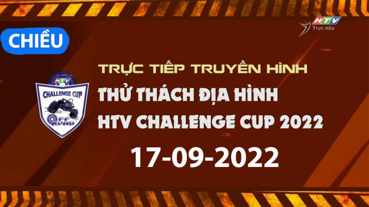Xem Video Clip TRỰC TIẾP HTV CHALLENGE CUP 2022 - 17.09.2022 - BUỔI ...