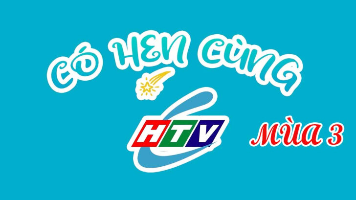 Xem Show Có Hẹn Cùng HTVC Mùa 3 HD Online