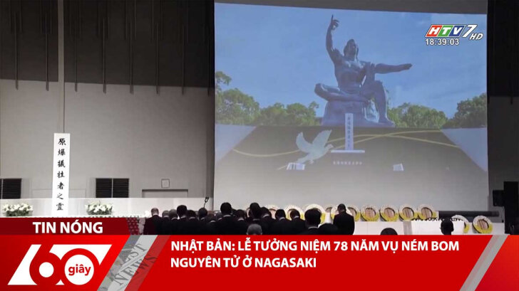Xem Clip NHẬT BẢN: LỄ TƯỞNG NIỆM 78 NĂM VỤ NÉM BOM NGUYÊN TỬ Ở NAGASAKI ...