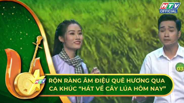 Xem Video Clip CHUNG KẾT 1 - RỘN RÀNG ÂM ĐIỆU QUÊ HƯƠNG QUA CA KHÚC "HÁT VỀ CÂY LÚA HÔM NAY" HD ...
