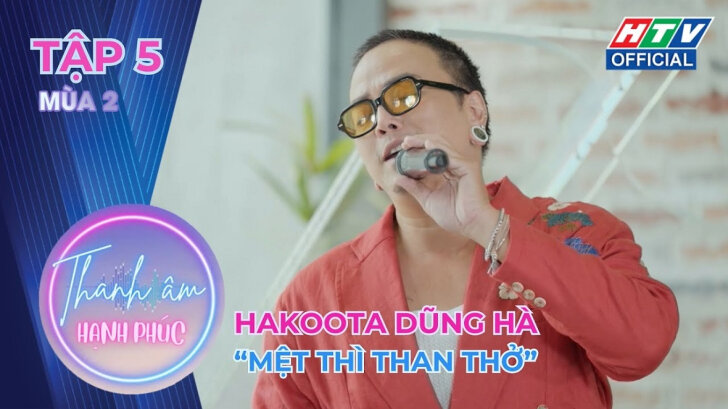 Xem Show Thanh Âm Hạnh Phúc Mùa 2 Tập 05: Cùng Hakoota Dũng Hà Mệt Thì ...
