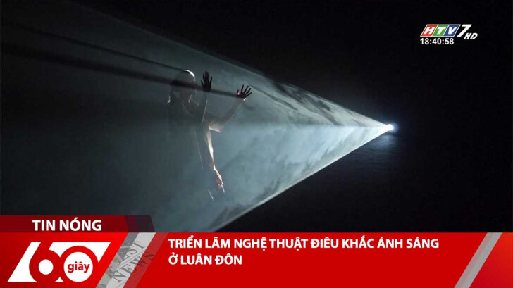 Xem Clip TRIỂN LÃM NGHỆ THUẬT ĐIÊU KHẮC ÁNH SÁNG Ở LUÂN ĐÔN HD Online
